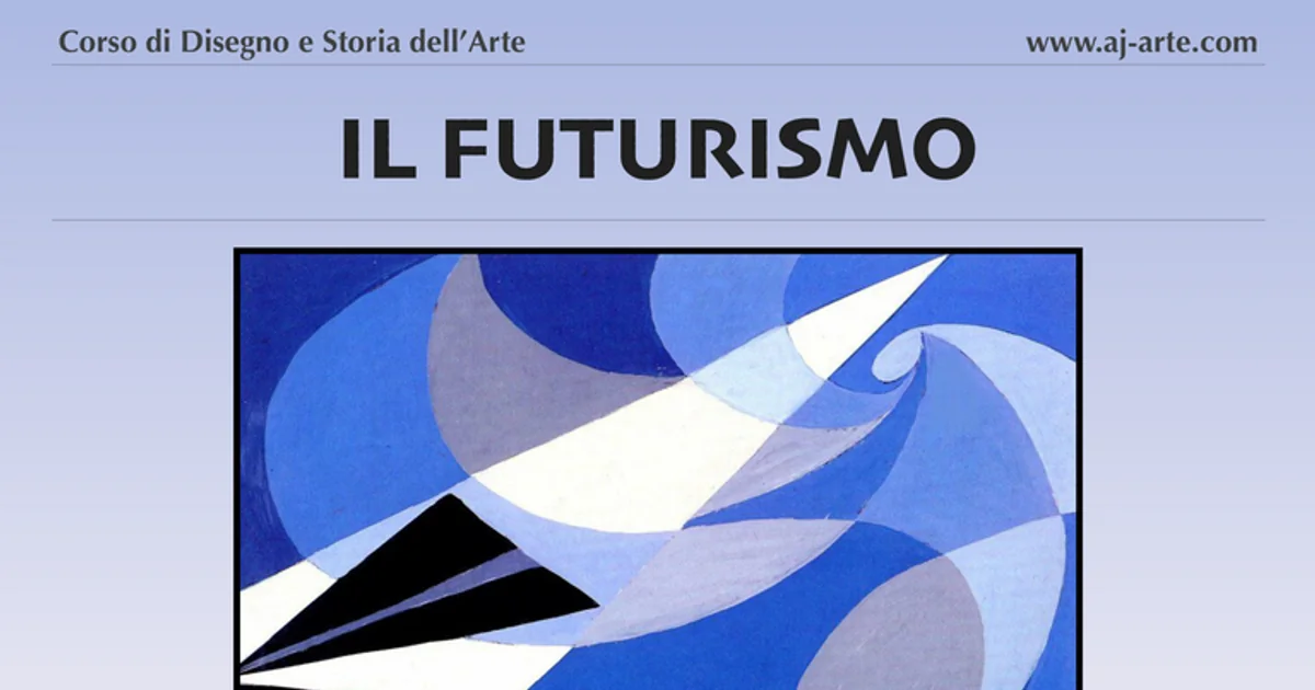 Il Futurismo, Corso di Disegno e Storia Dell'arte | Algor Library