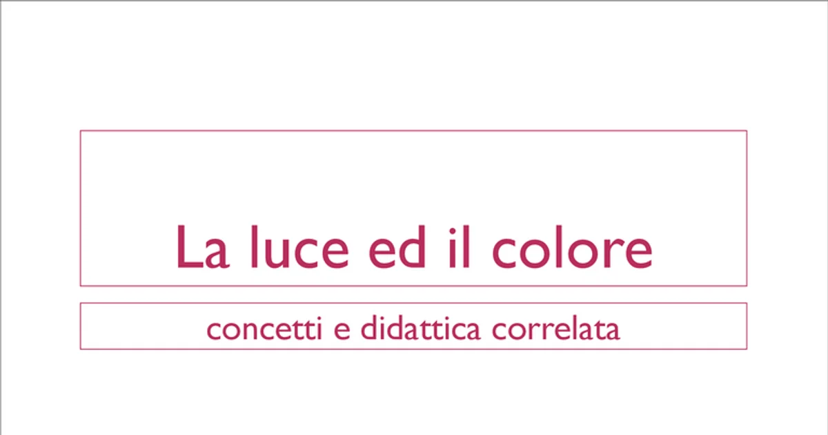 La Luce ed il Colore, Università Roma Tre | Algor Library