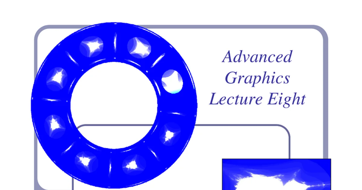 Advanced Graphics Lecture Eight, University of Cambridge | Algor Library
