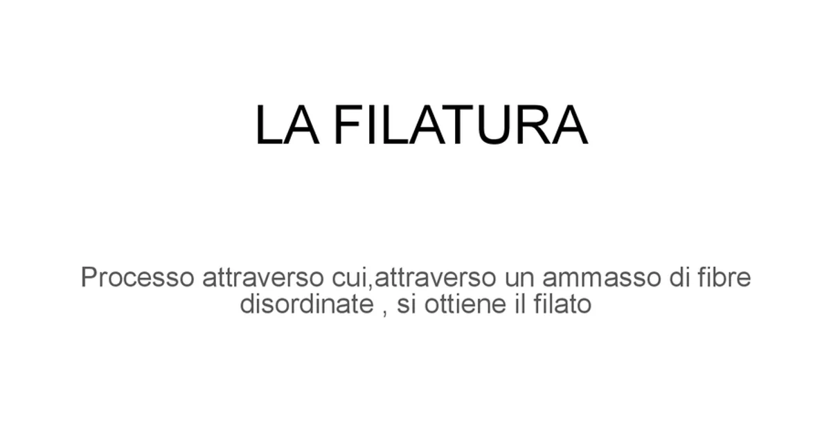 La Filatura, Processo Fibre Tessili | Algor Library