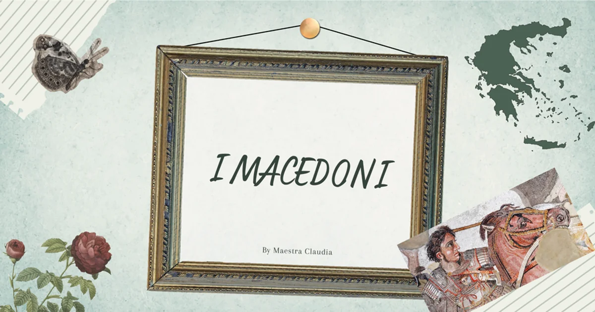 I Macedoni, Storia e Conquiste | Algor Library