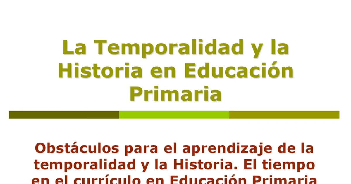 La Temporalidad y la Historia en Educación Primaria | Algor Library