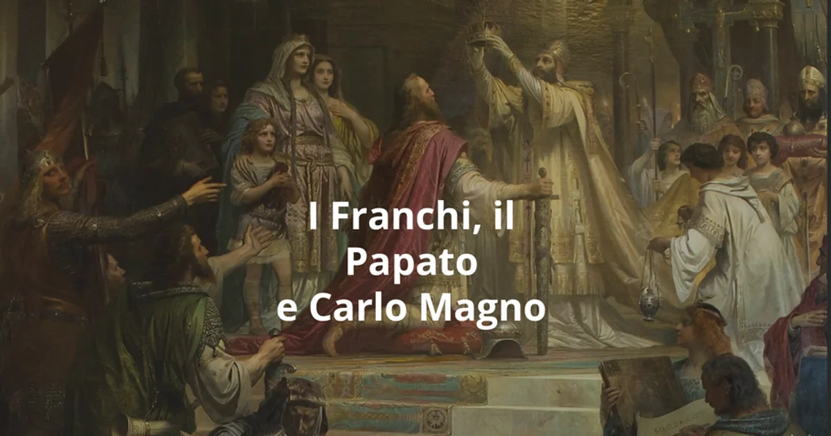 I Franchi, il Papato e Carlo Magno | Algor Library